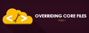 Overriding core files in Magento – Magento Tutorial