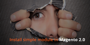 How To Create A Simple Module In Magento 2.0